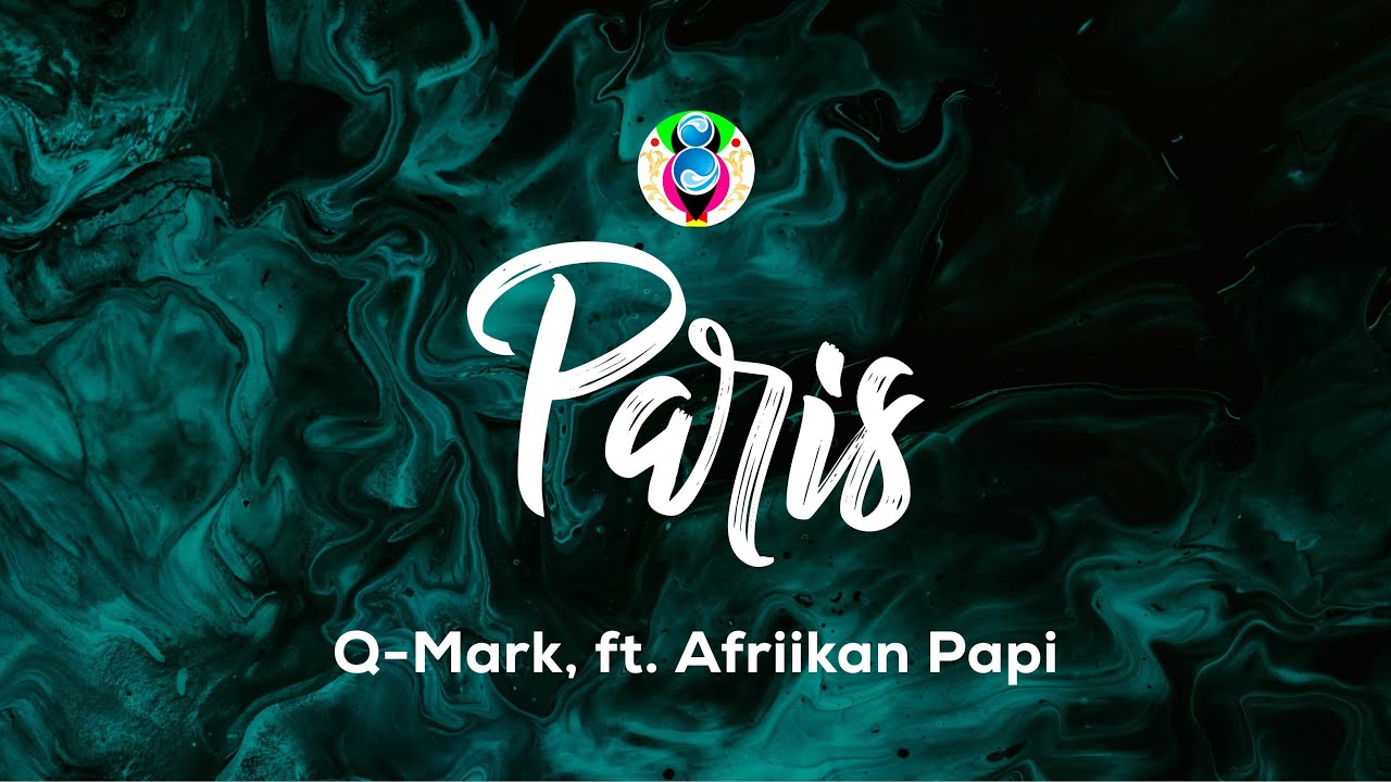 Q-Mark & TpZee - Paris (Lyrics) feat. Afriikan Papi "Ay thina masishada ...