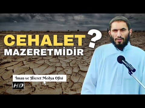 Cehalet Mazeretmidir ? Ebu Ubeyde Hoca