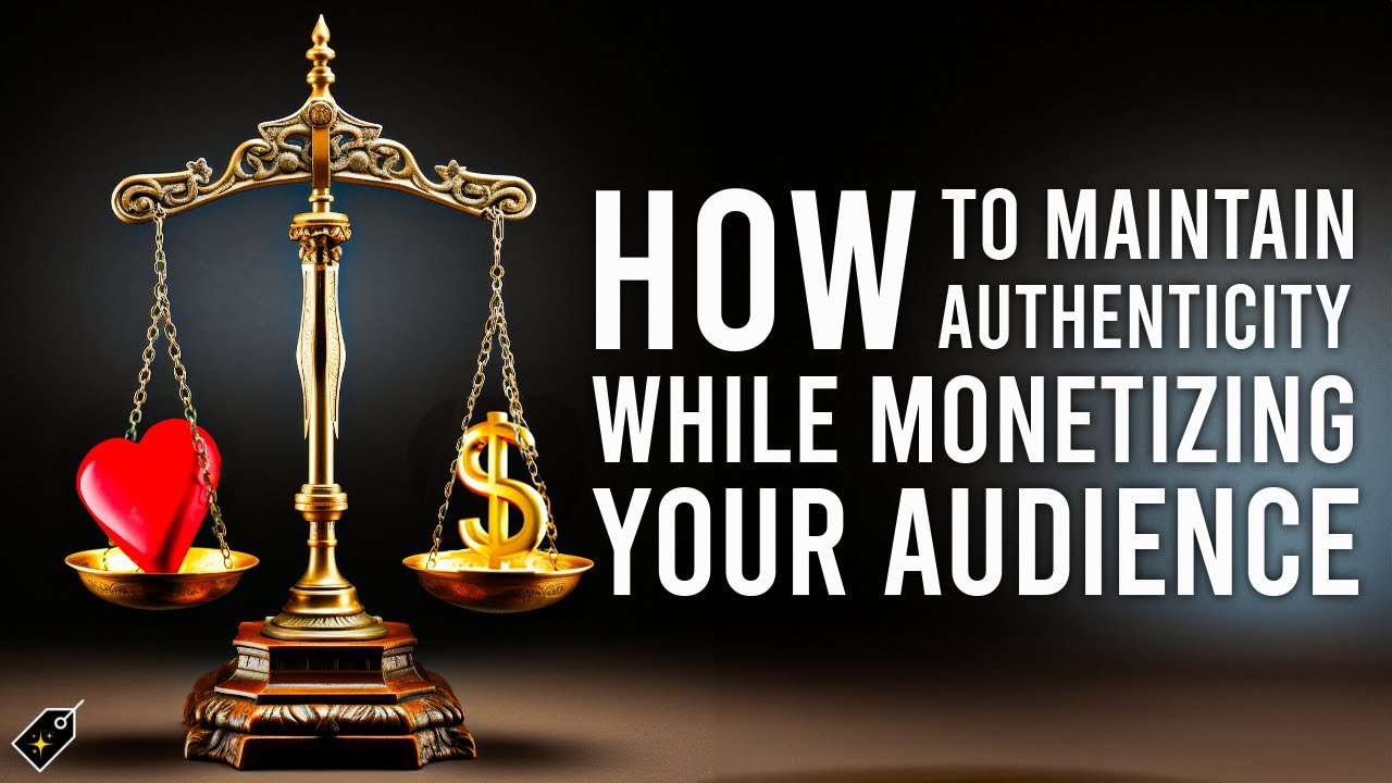 How to Maintain Authenticity While Monetizing Your Audience - YouTube