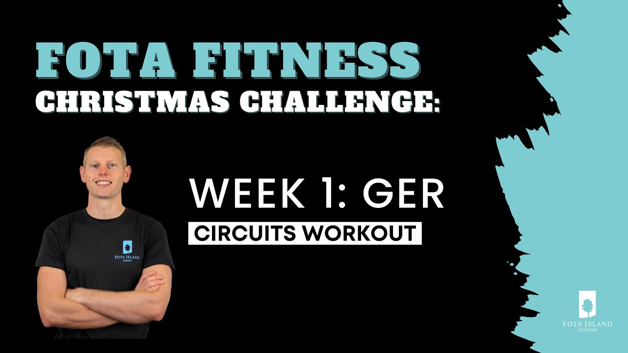 FOTA FITNESS CHRISTMAS CHALLENGE: WEEK 1 | CIRCUIT WORKOUT WITH GER ...