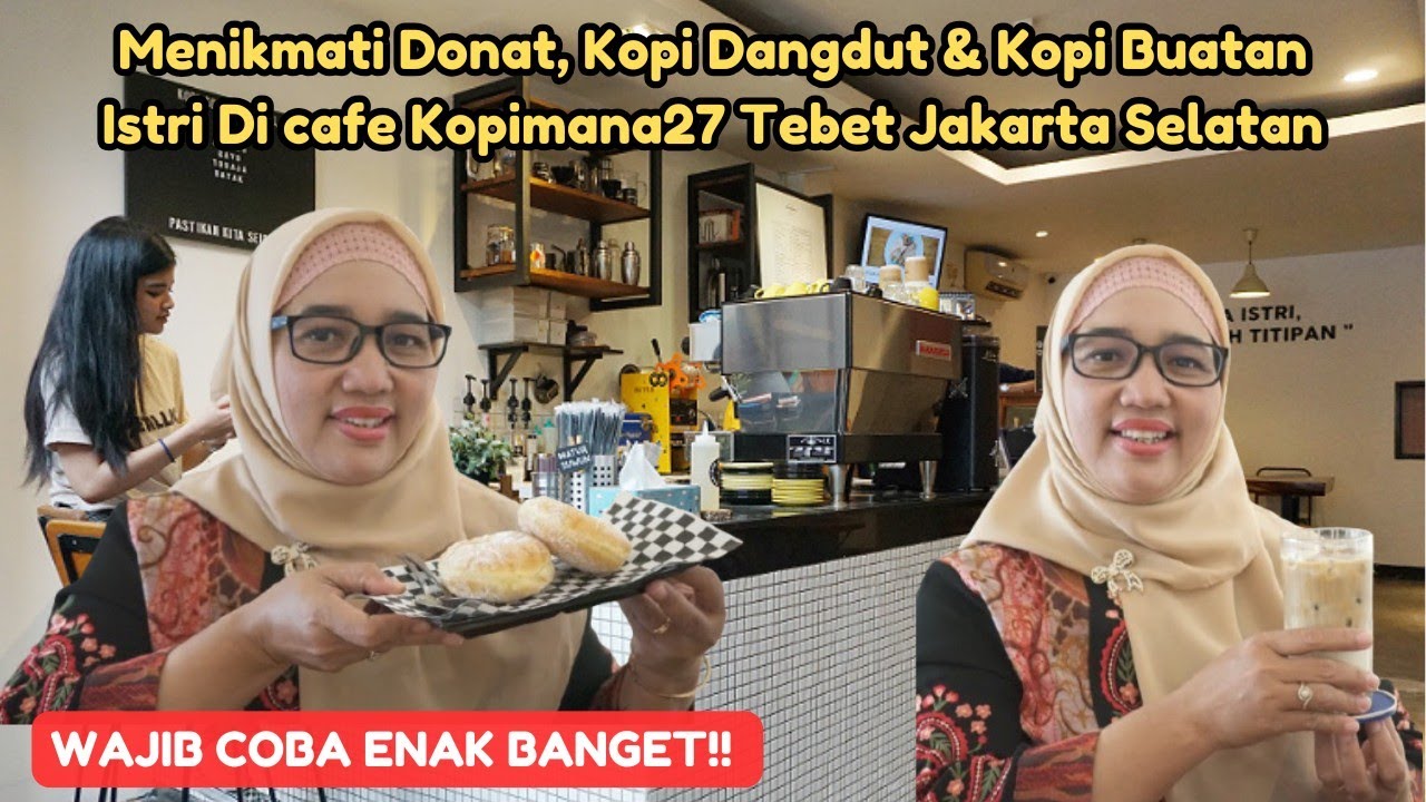 Menikmati Donat, Kopi Dangdut & Kopi Buatan Istri Di cafe Kopimana27 ...