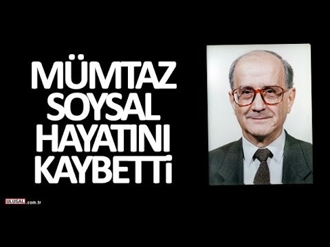 Mümtaz Soysal hayatını kaybetti! Mümtaz Soysal kimdir