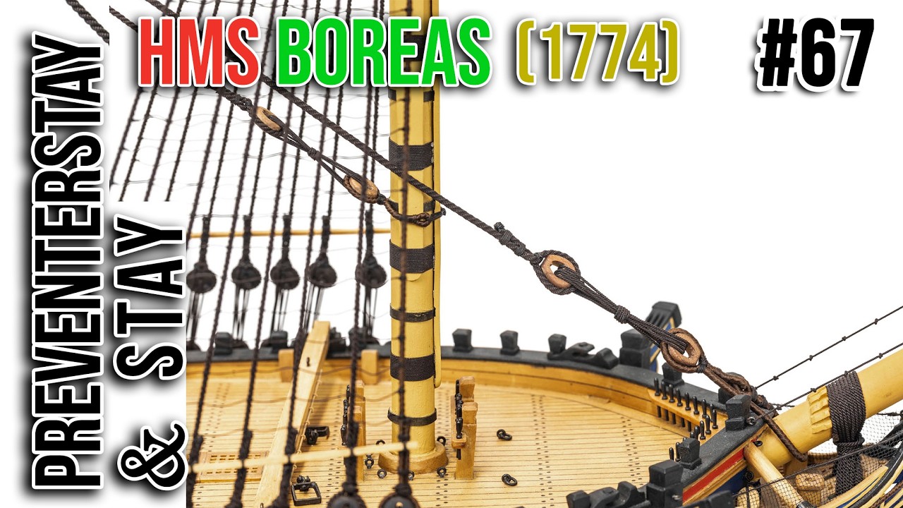 #67 - Installing the STAYS - Restoration & Upgrading of the HMS BOREAS ...