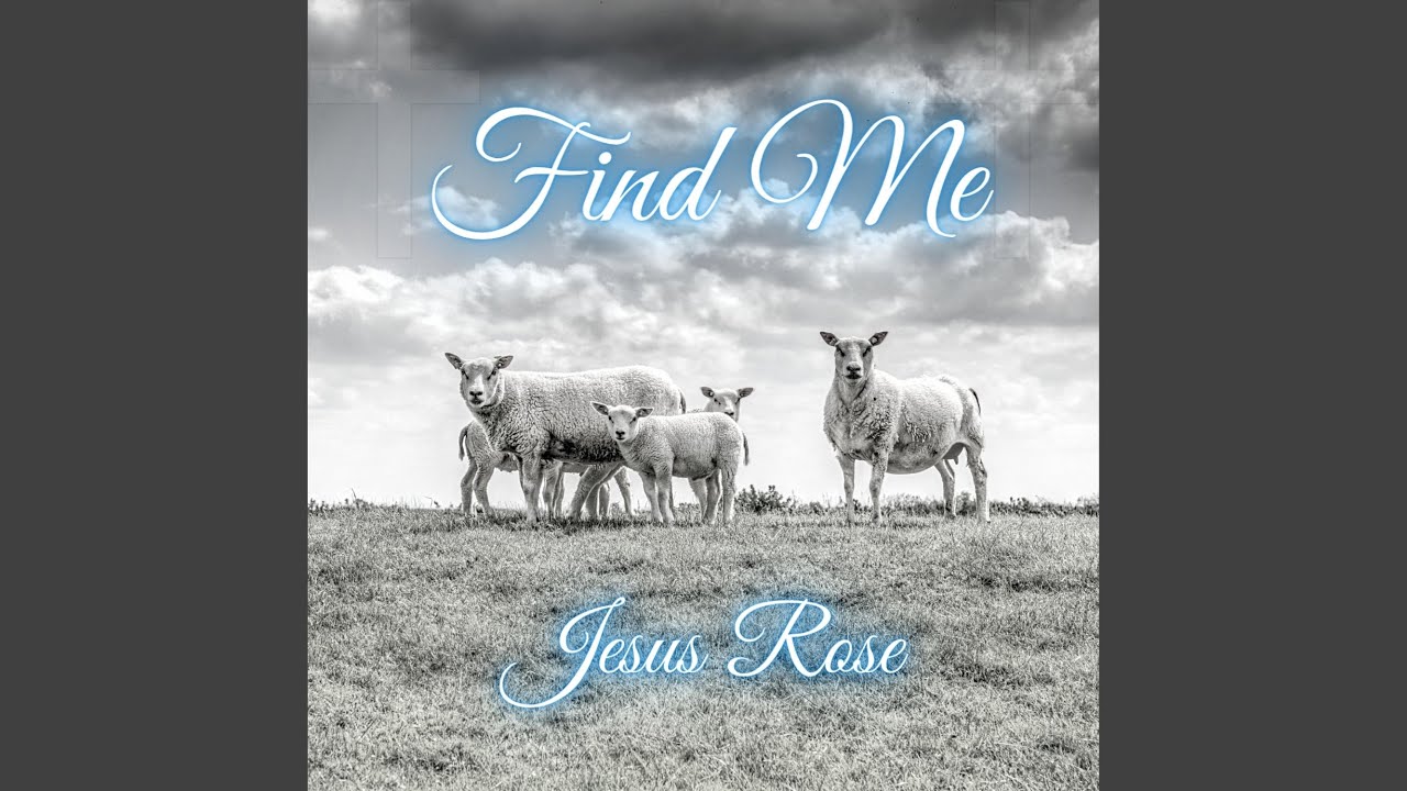 Find Me (feat. Jesus Rose) - YouTube