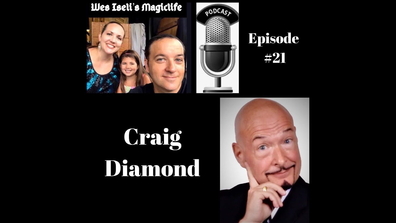 Wes Iseli's Magiclife Podcast #21 Craig Diamond - YouTube