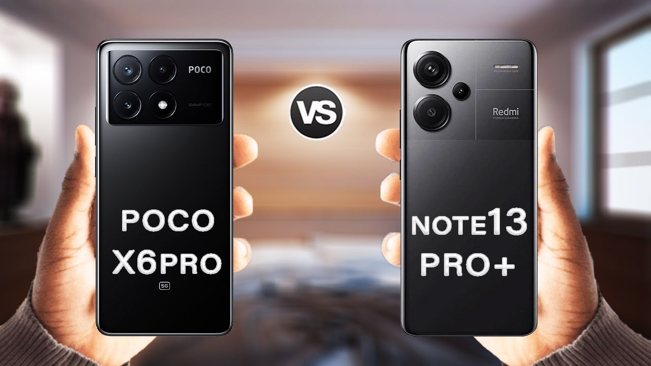 Poco X6 Pro Vs Redmi Note 13 Pro Plus Review - YouTube