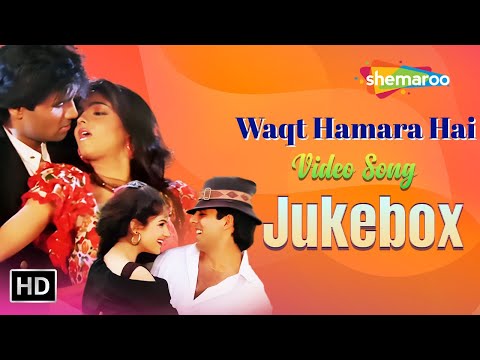 Waqt Hamara Hai (1993) Movie Songs Jukebox | Akshay Kumar, Suniel Shetty, Mamta K, Ayesha Jhulka