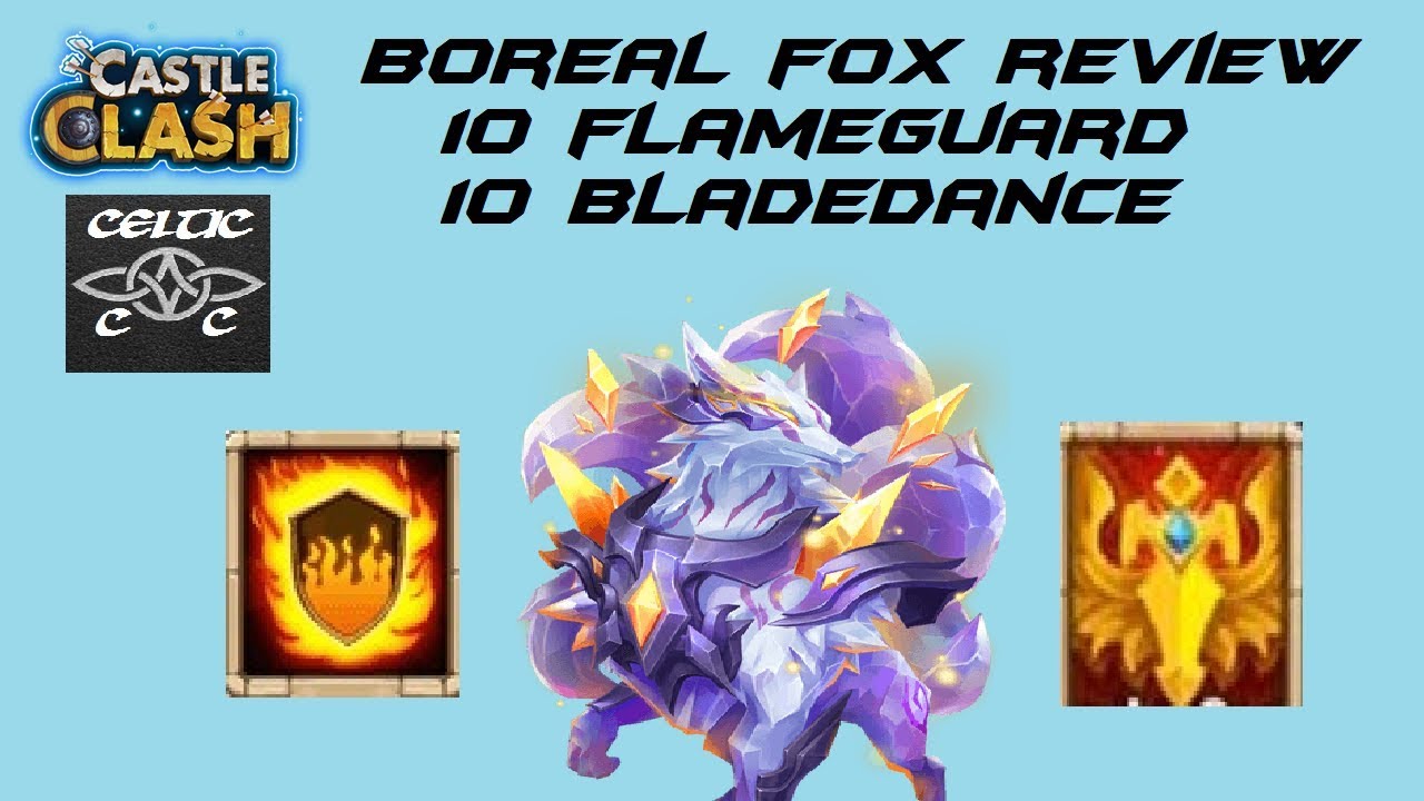 Boreal Fox Review 10 FlameGuard, 10 BladeDance Castle Clash - YouTube