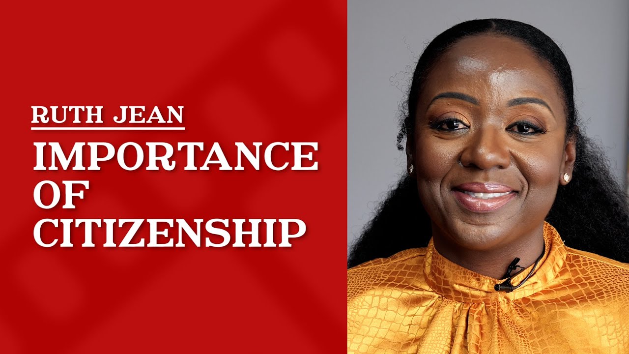 Importance of Citizenship | Ruth Jean - YouTube