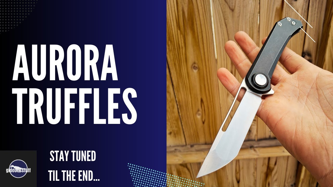 Aurora Knife and Tool Truffles Review (This Knife Reinvigorated My ...