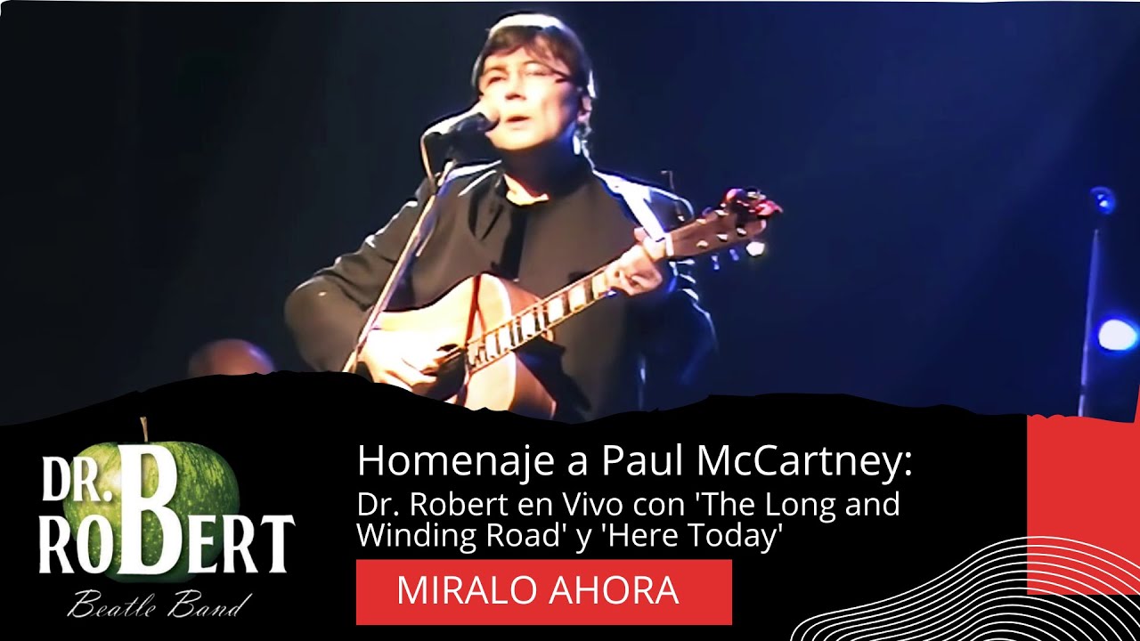 Homenaje a Paul McCartney: Dr. Robert en Vivo con 'The Long and Winding ...
