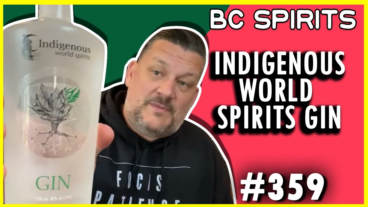 BC Spirits "Spirit a Day" #359 - Indigenous World Spirits Gin - YouTube