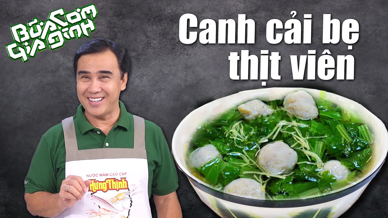 Nấu ăn cùng MC Quyền Linh - Canh cải bẹ thịt viên - Ăn là ghiền | Bữa ...