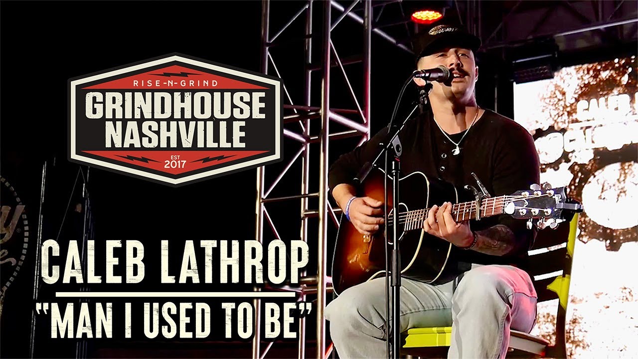 Caleb Lathrop - " Man I Used to Be" - YouTube
