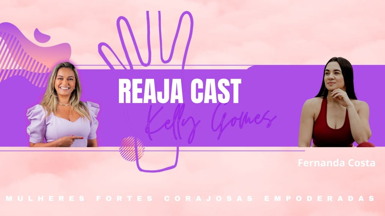 Reaja Cast com Fernanda Costa #024 - YouTube