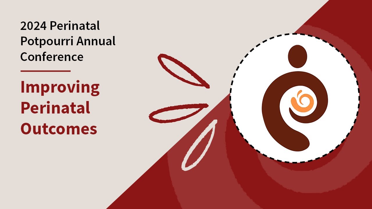 Innovative Opportunities to Improve Perinatal Outcomes | 2024 Perinatal ...