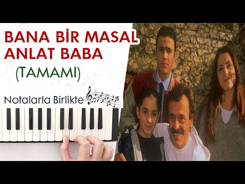 BANA BİR MASAL ANLAT BABA Melodika Notaları(Tamamı)