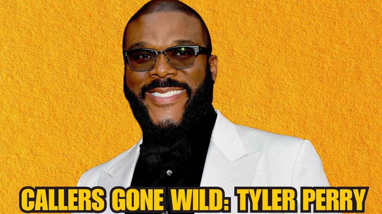 Callers Gone Wild: Does Tyler Perry Need To Come Out 🏳️‍🌈? + Is He ...