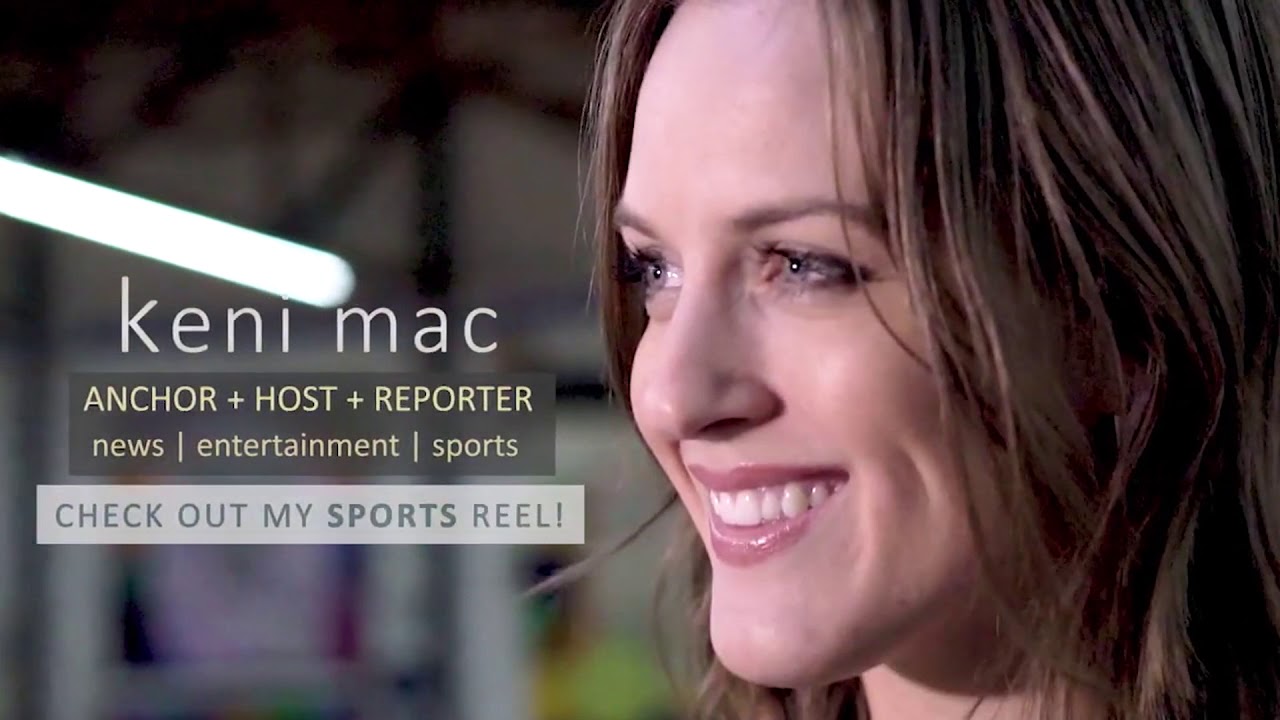 Keni Mac - Host, Reporter, and Executive Producer REEL (updated July ...