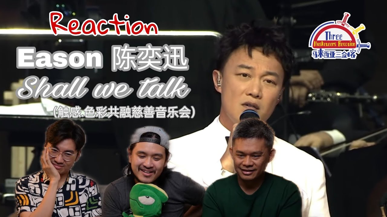 Eason陈奕迅《Shall we talk》|| 3 Musketeers Reaction马来西亚三剑客【REACTION】【ENG SUBS】 - YouTube