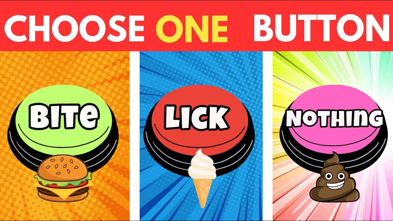 Choose One Button / Bite, Lick or Nothing 🟢🔴🟣 - YouTube