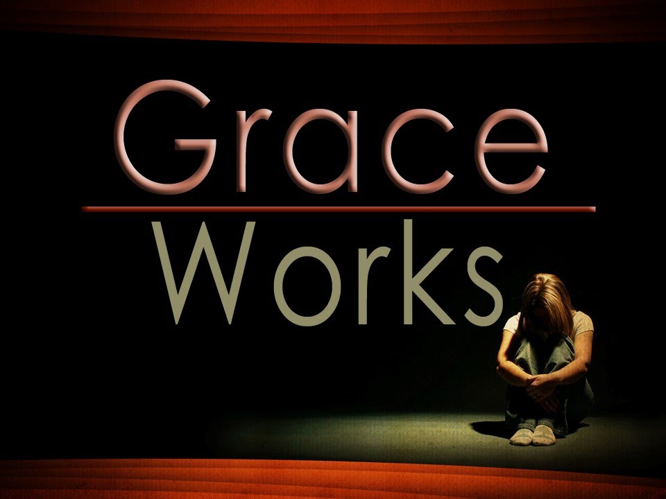 Grace Works Pt. 2 - YouTube