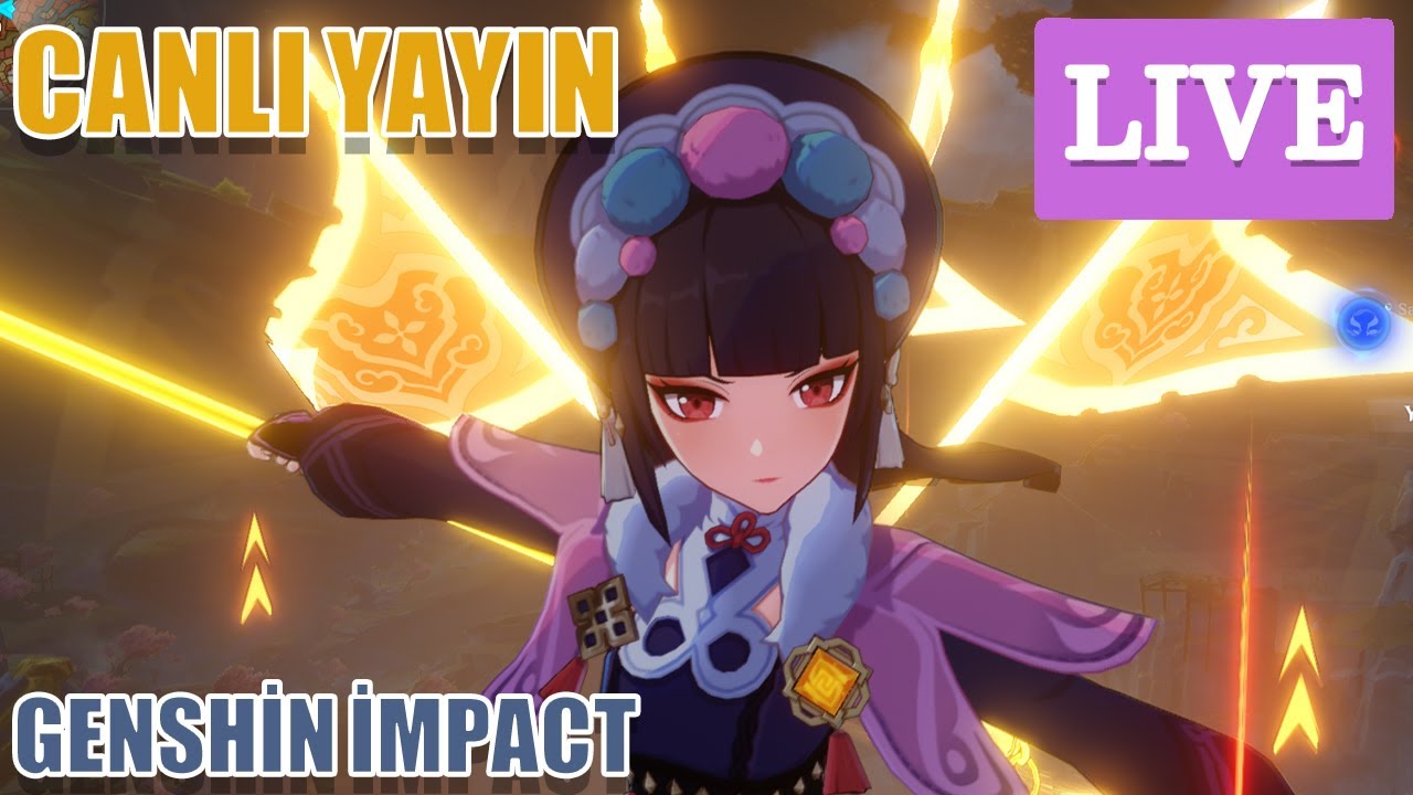 LİVE GENSHİN İMPACT CANLI YAYINI yeeeeeeeeeeeeeee - YouTube