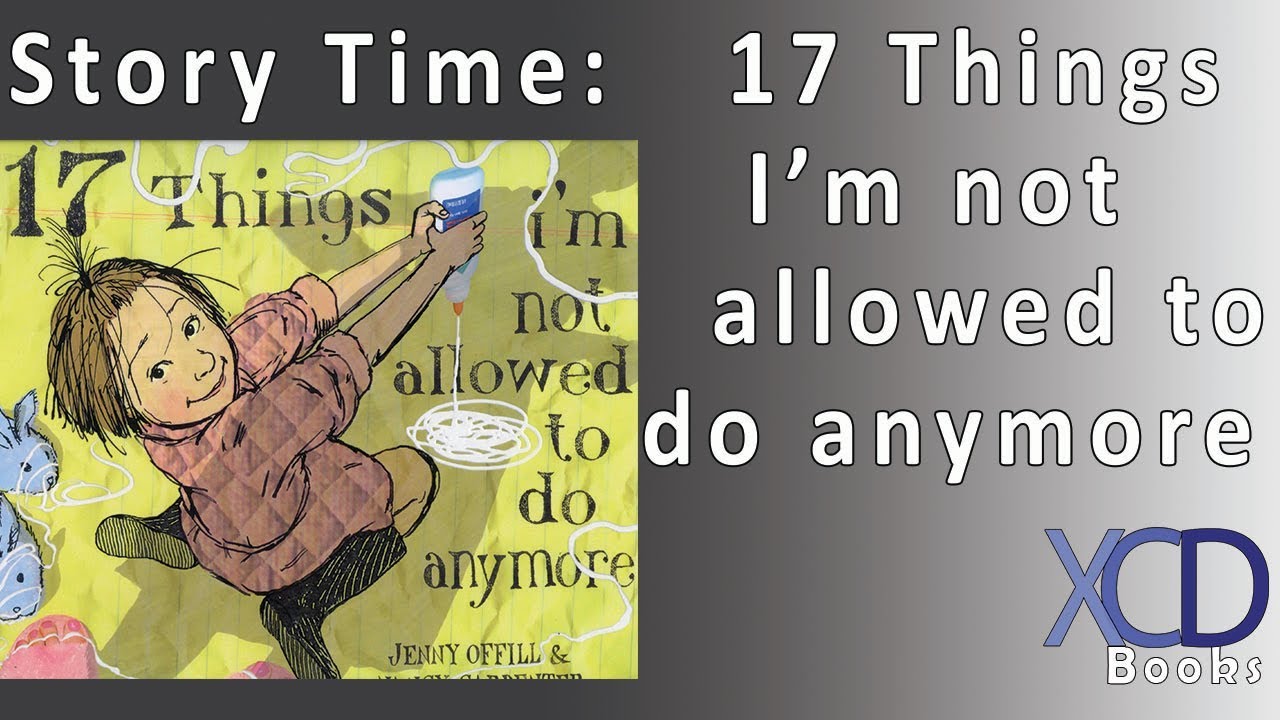 Story Time - 17 things i'm not allowed to do anymore - YouTube