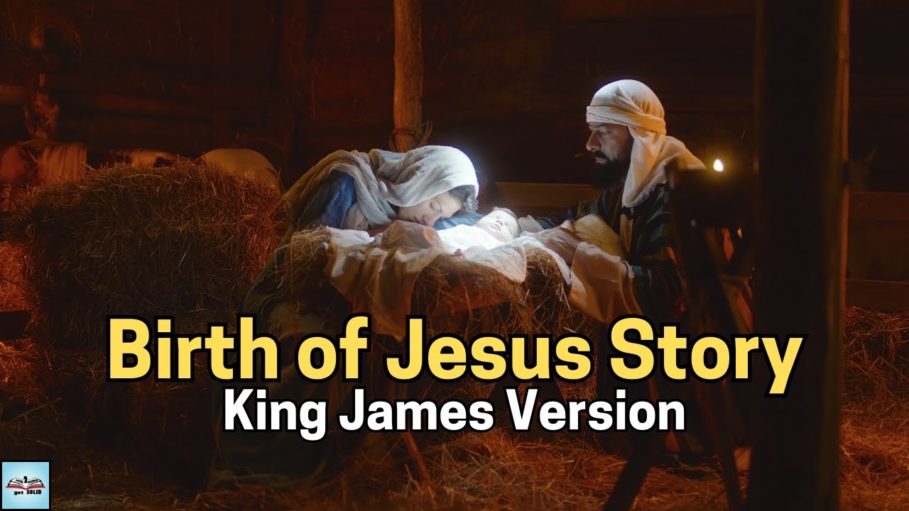 INCREDIBLE Birth of Jesus Bible Story! Bible Reading - King James ...