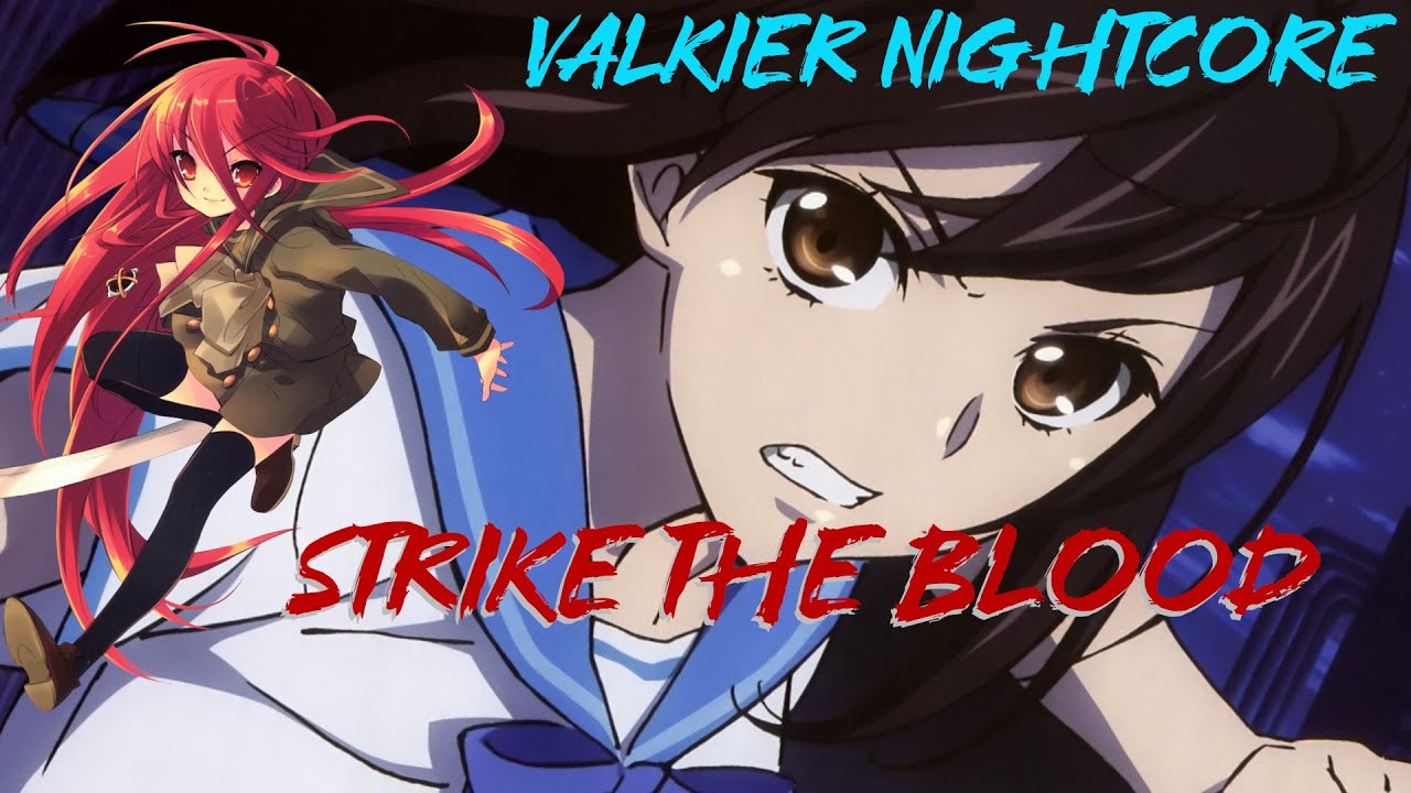 Nightcore - Strike the Blood ( Strike the Blood Op ) - YouTube