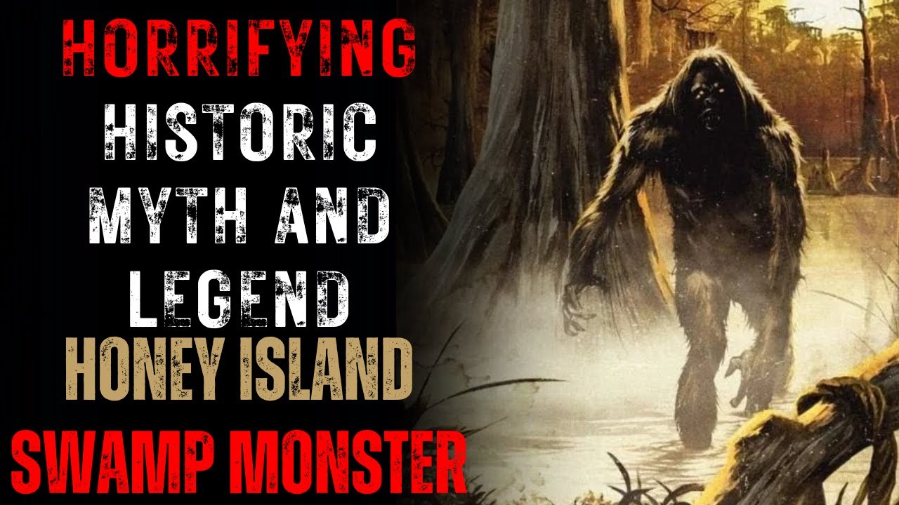 Horrifying Historic Myth And Legend HONEY ISLAND SWAMP MONSTER - YouTube