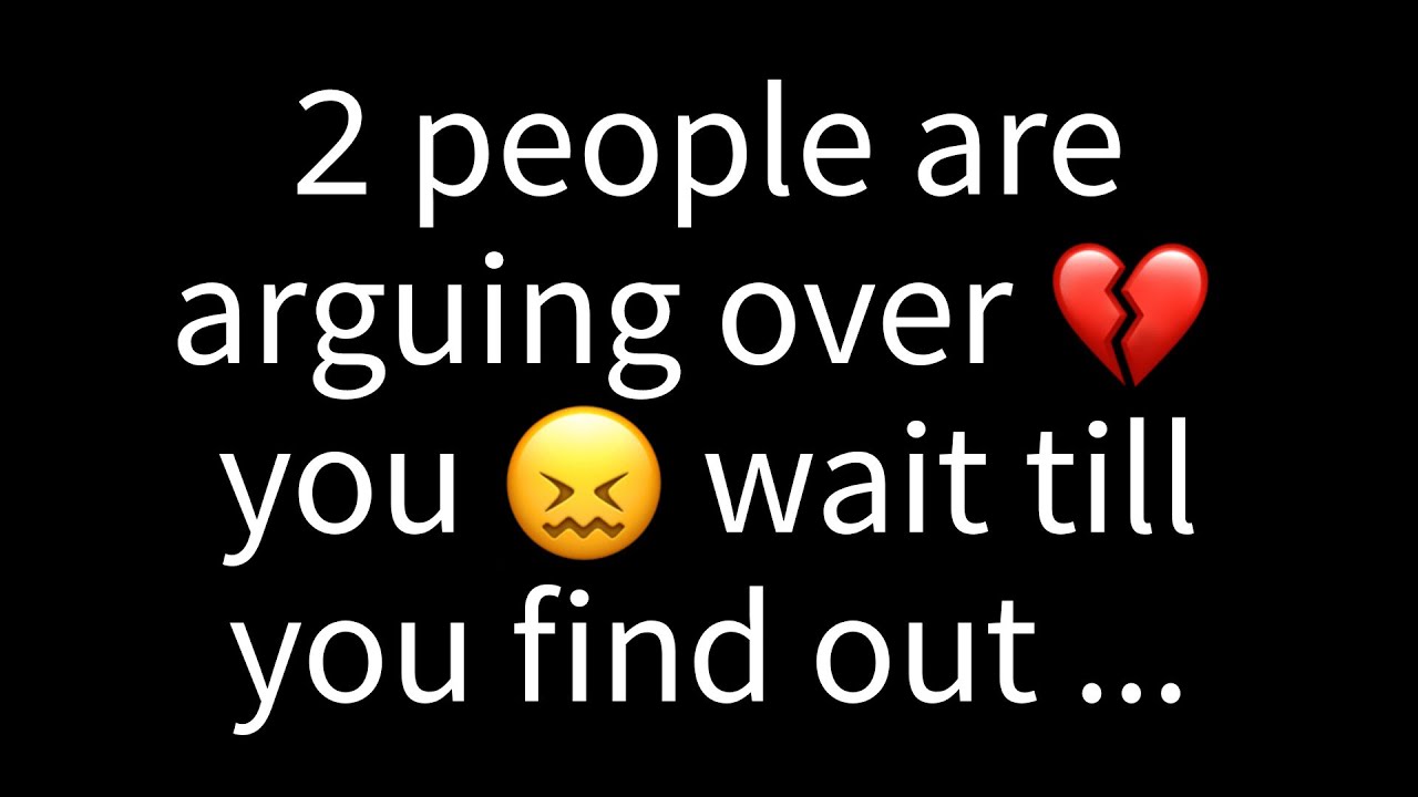 💌 Two people are clashing because of you—just wait until you discover ...