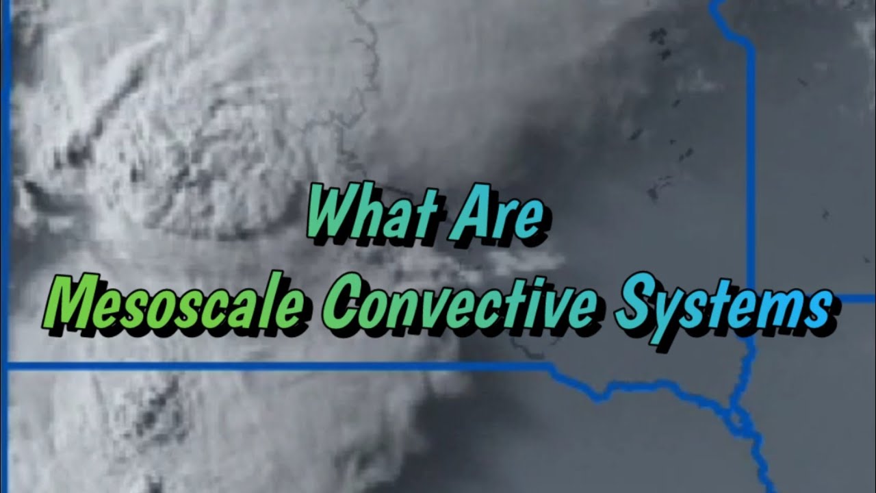 What Are Mesoscale Convective Systems? | Weather Geek Explains - YouTube