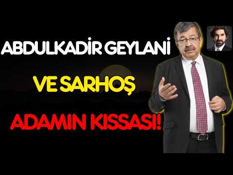 BU 10 KISSAYI DİNLEMELİSİN! | (ABDULKADİR GEYLANİ VE SARHOŞUN KISSASI) HAYATİ İNANÇ