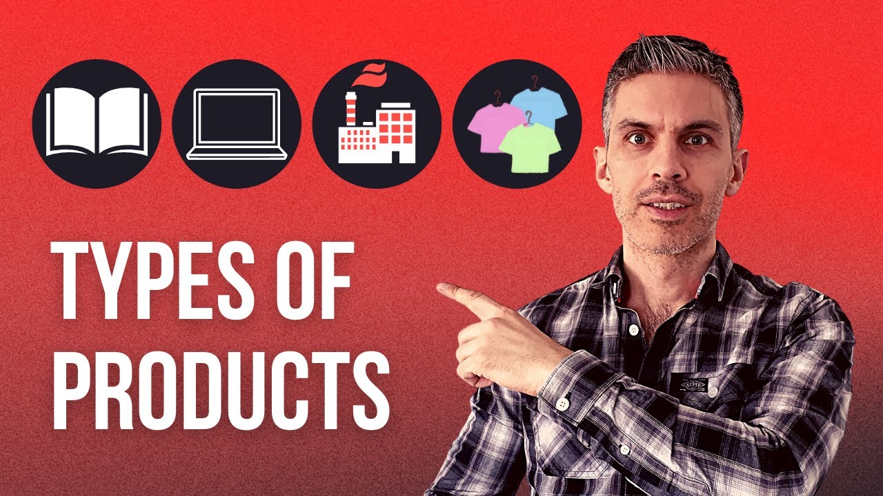 Types of products | classify products | what product types are out ...