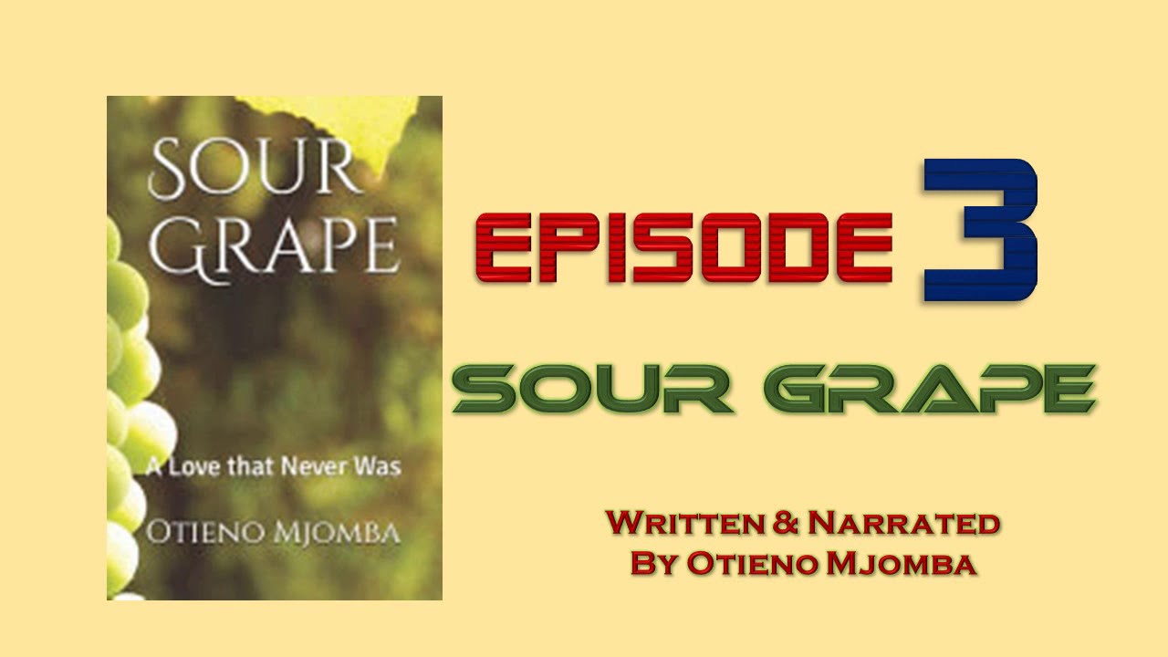 Sour Grape:Episode Three - YouTube