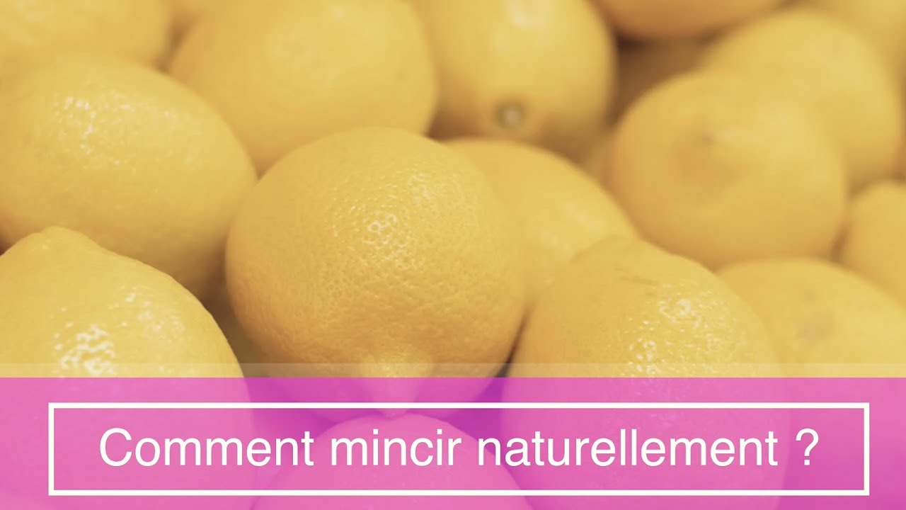 comment mincir naturellement ? - YouTube