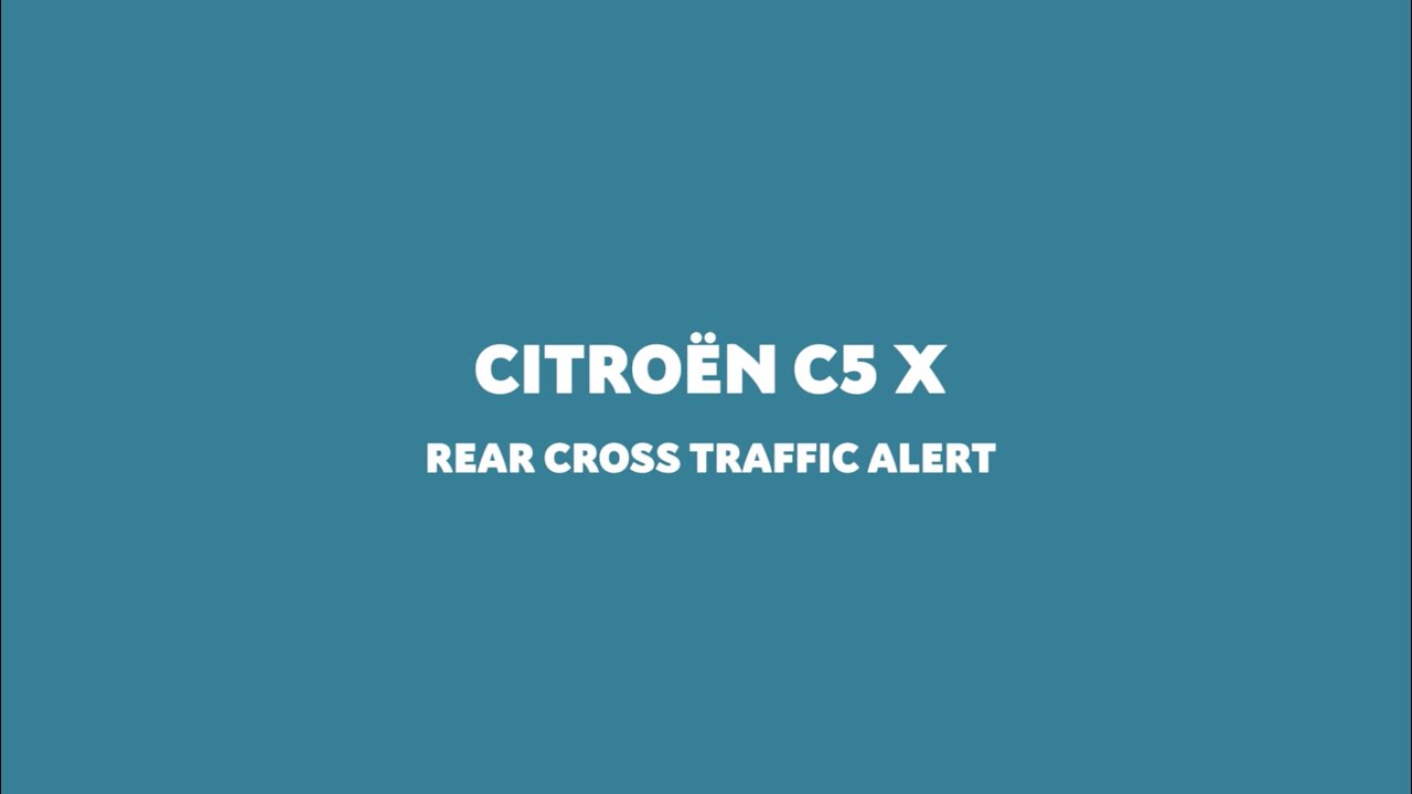 New Citroën C5 X- Rear Cross Traffic Alert - YouTube