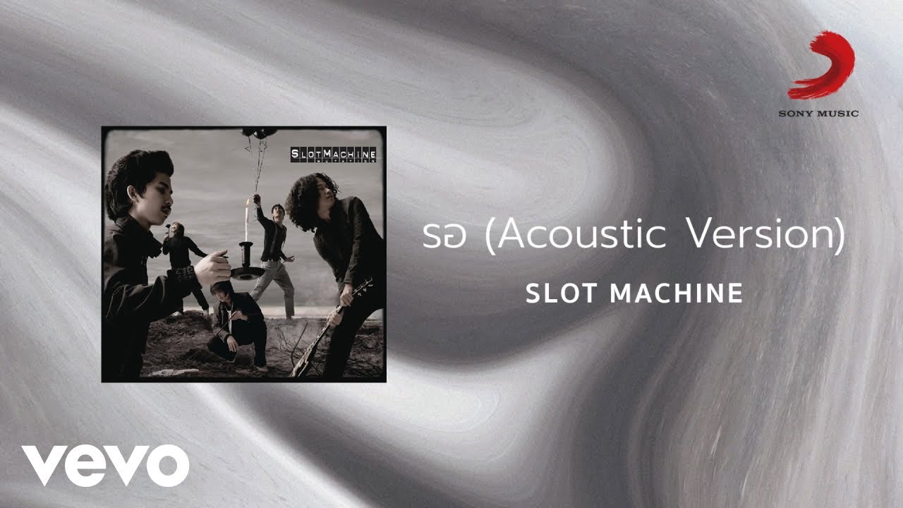 Slot Machine - รอ [Acoustic Version] (Official Lyric Video) - YouTube