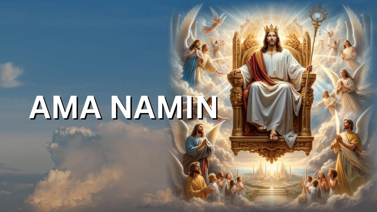 Ama Namin: Dasal ng Pagkakaisa at Gabay Espiritwal - YouTube