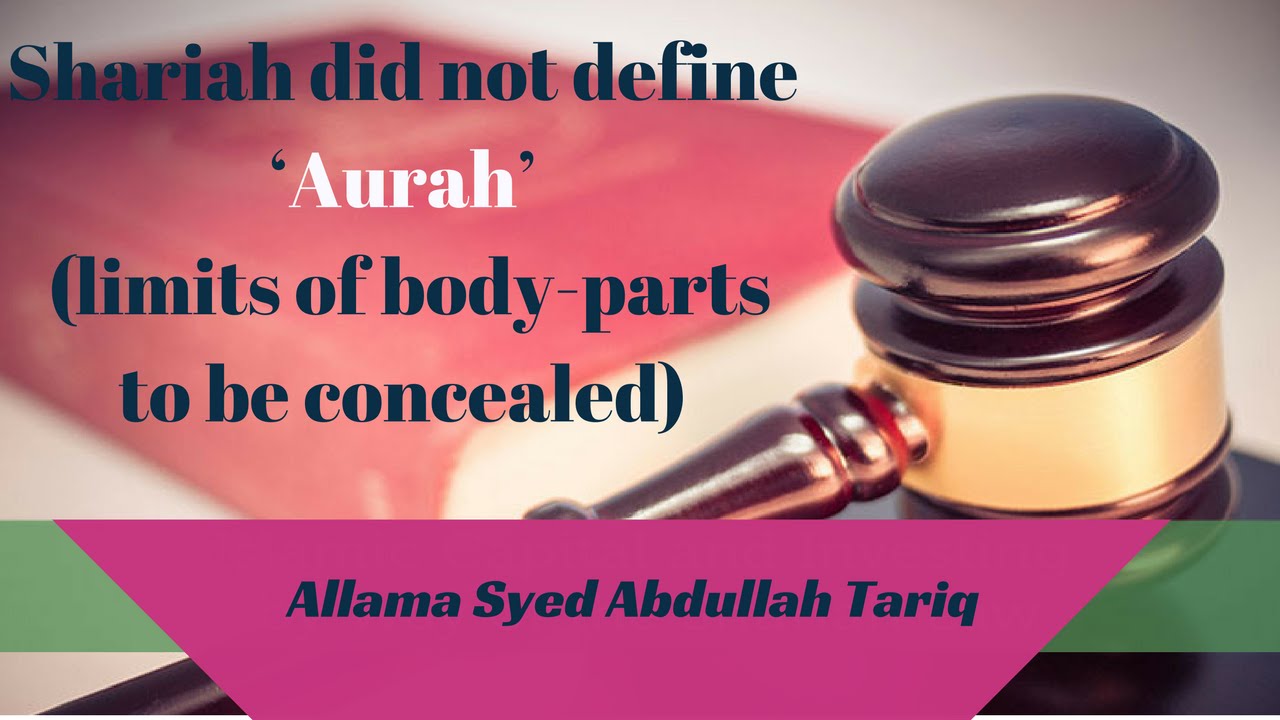 Dars e Quran | Shariah did not define Aurah (limits of body-parts to be ...