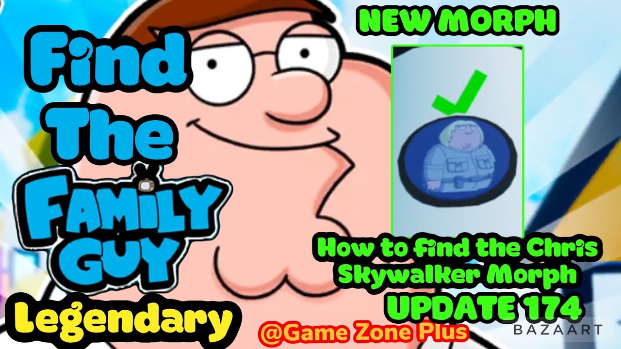 NEW MORPH, UPDATE 174, How to find the “Chris Skywalker” Morph in Find the Family Guy Game. # ...