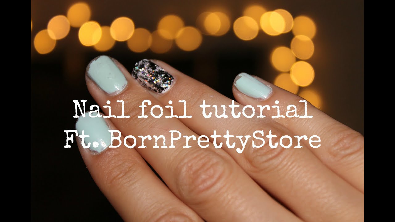 Nail foil tutorial Ft. Bornprettystore #9 - YouTube
