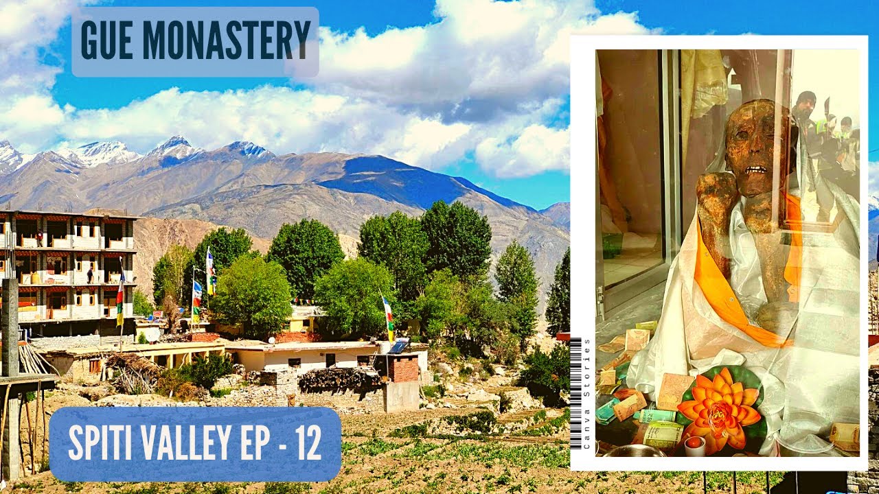 Gue Monastery | 500 years old Mummy | The Lake View Hotel | Nako ...