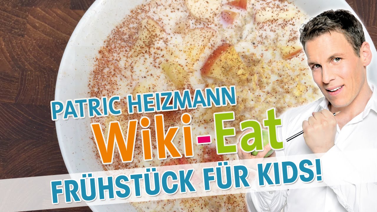 Ein GESUNDES FRÜHSTÜCK, das Kinder LIEBEN! - Wiki-Eat mit Patric ...
