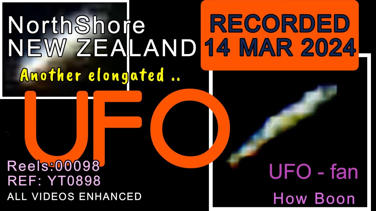 (((UFO))) REF:YT0898 NEW ZEALAND, NorthShore, 14 MAR 2024 (RL00098 ...