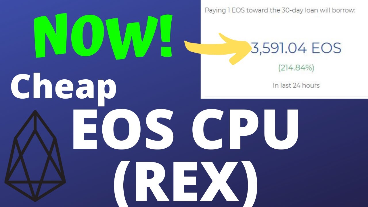 Cheap EOS CPU (REX) Right NOW! - YouTube