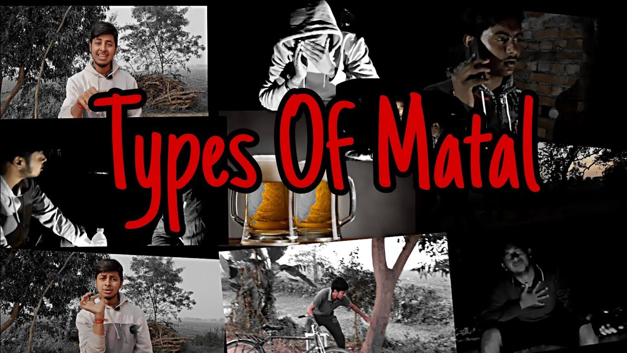 Types Of Matal ..... || original mal || 🍺🍺🍻🍻🍻 - YouTube