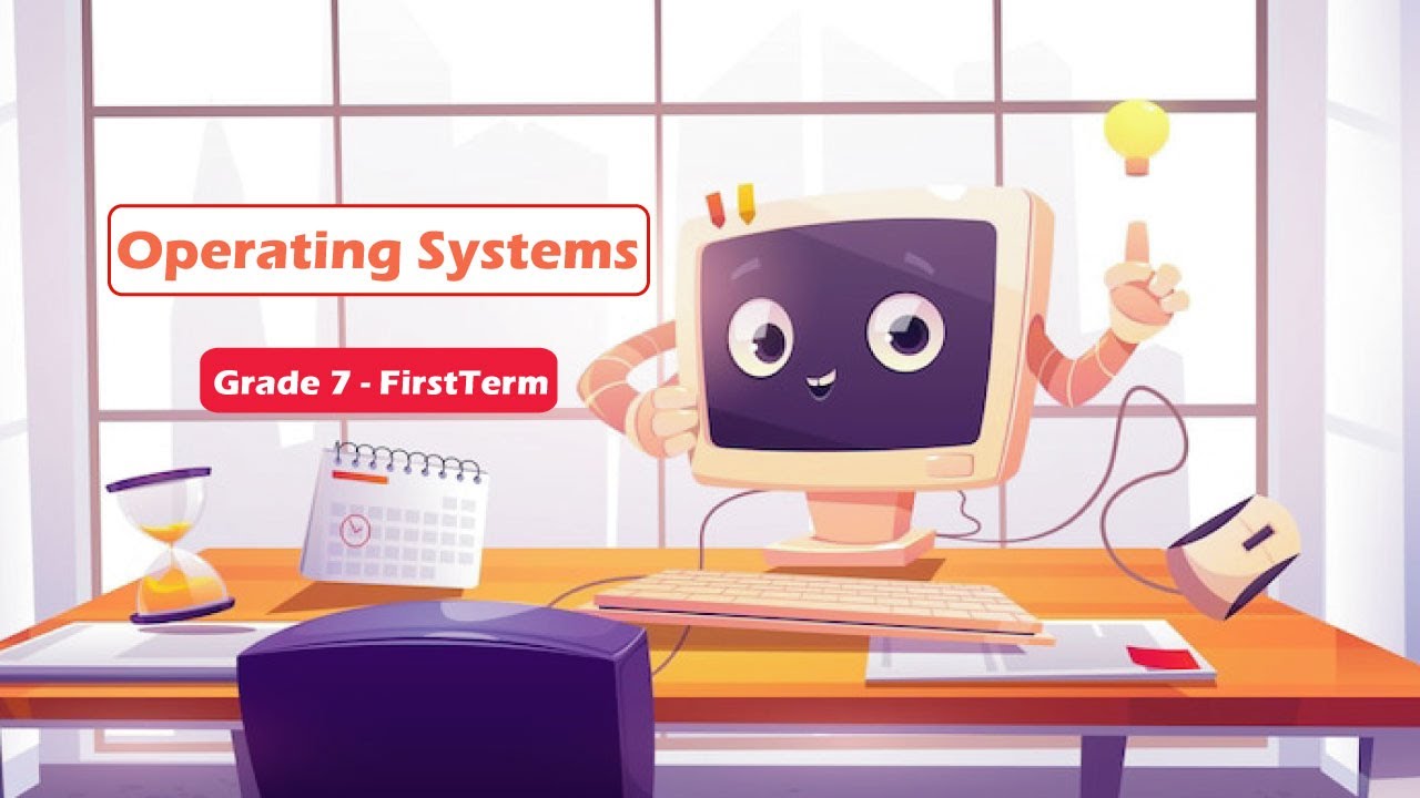 Grade 7 - Unit 1 - Lesson 2 - Operating Systems حاسب الي أولي إعدادي لغات - ترم اول - YouTube