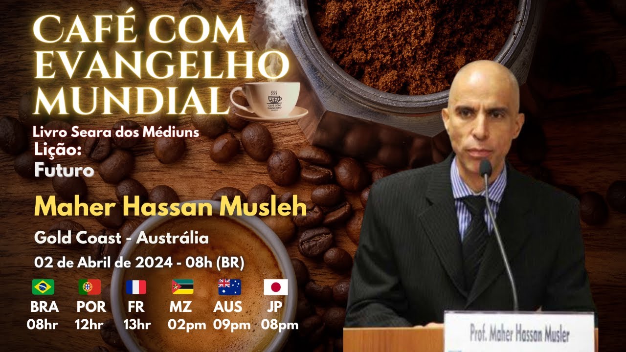 CAFÉ COM EVANGELHO MUNDIAL com MAHER HASSAN MUSLEH, Gold Coast ...